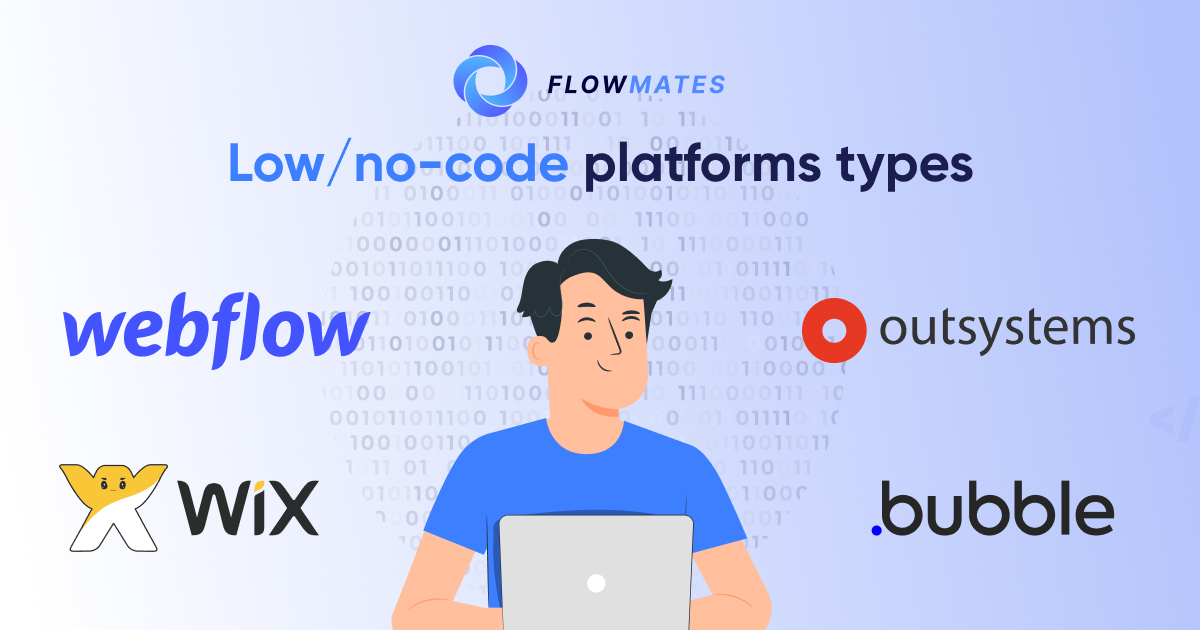 Low/No-Code Platforms: Types and Advice on Choosing - Flowmates